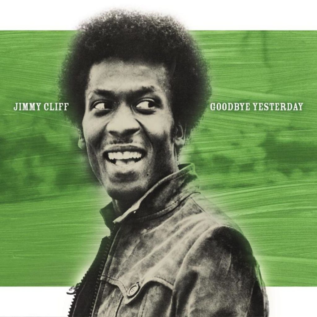 Goodbye Yesterday - Jimmy Cliff